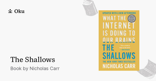 The Shallows: What the Internet Is Doing to Our Brains, a book by ...