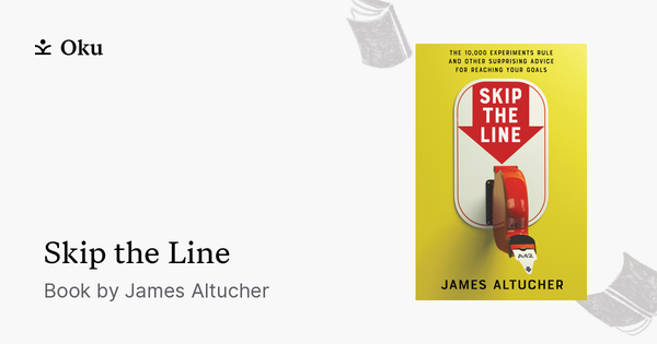 Skip the Line, a book by James Altucher