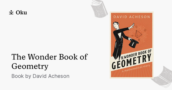 The Wonder Book of Geometry: A Mathematical Story / Book Reviews / Oku