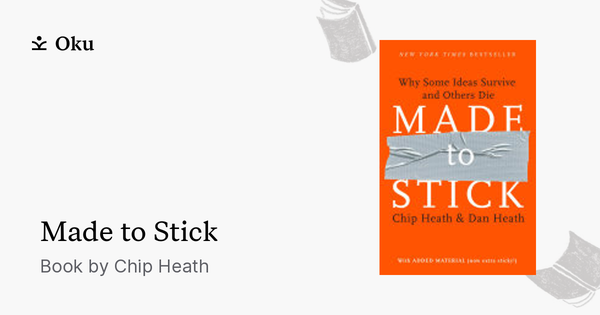 Made to Stick, a book by Chip Heath