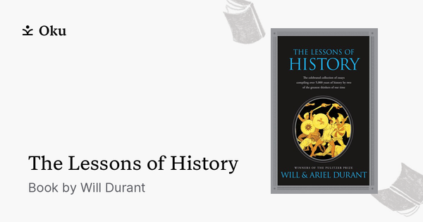 The Lessons of History / Book Reviews / Oku